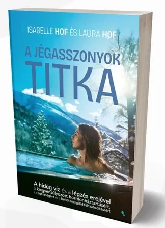 A jégasszonyok titka - Isabelle és Laura Hof - Zámbori Gyümö
